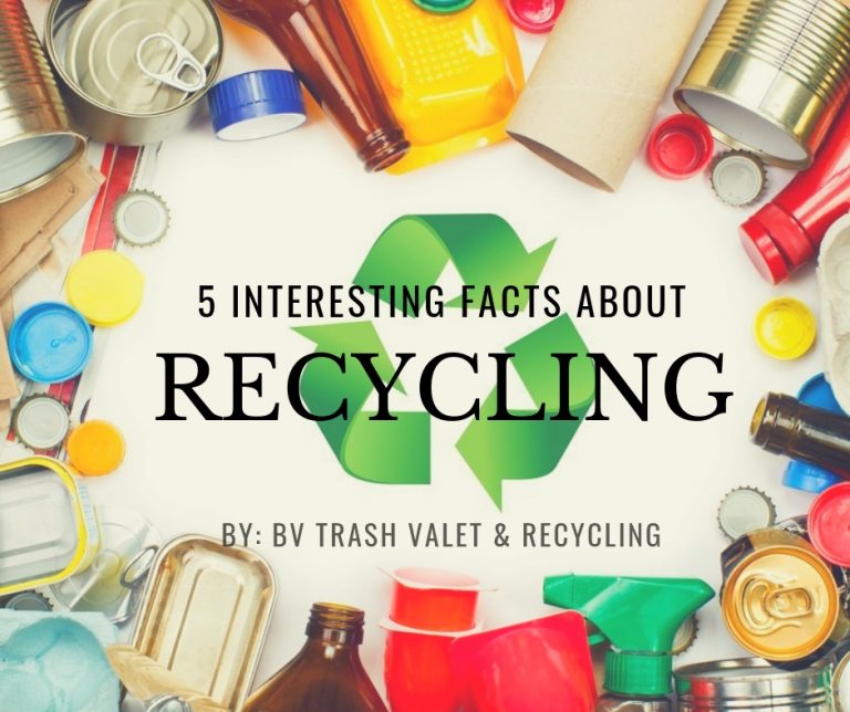 5 Interesting Facts About Recycling - BV Trash Valet & Recycling