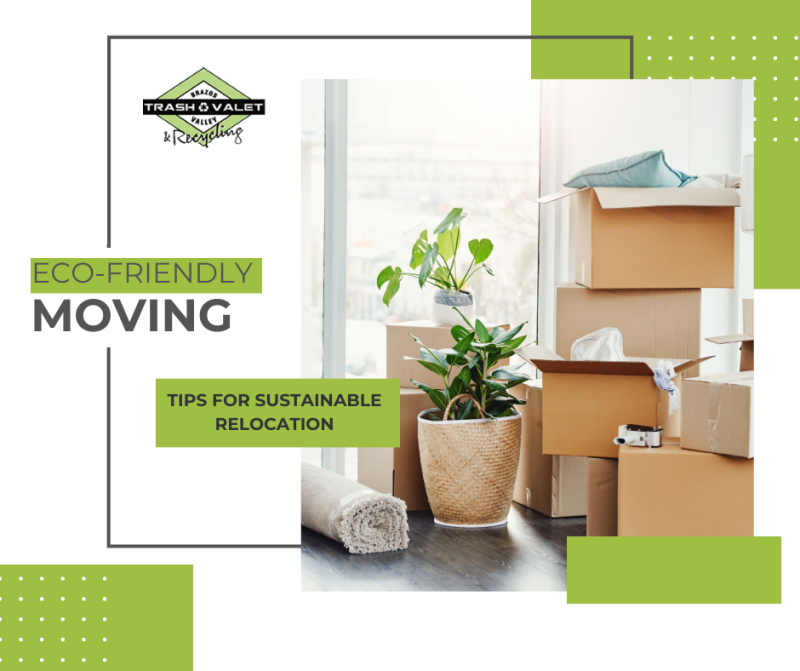 Eco-Friendly Moving: Tips for Sustainable Relocation - BV Trash Valet ...