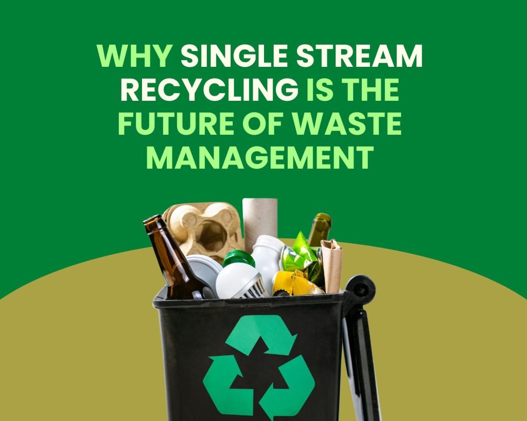 Why Single Stream Recycling is the Future of Waste Management - BV ...